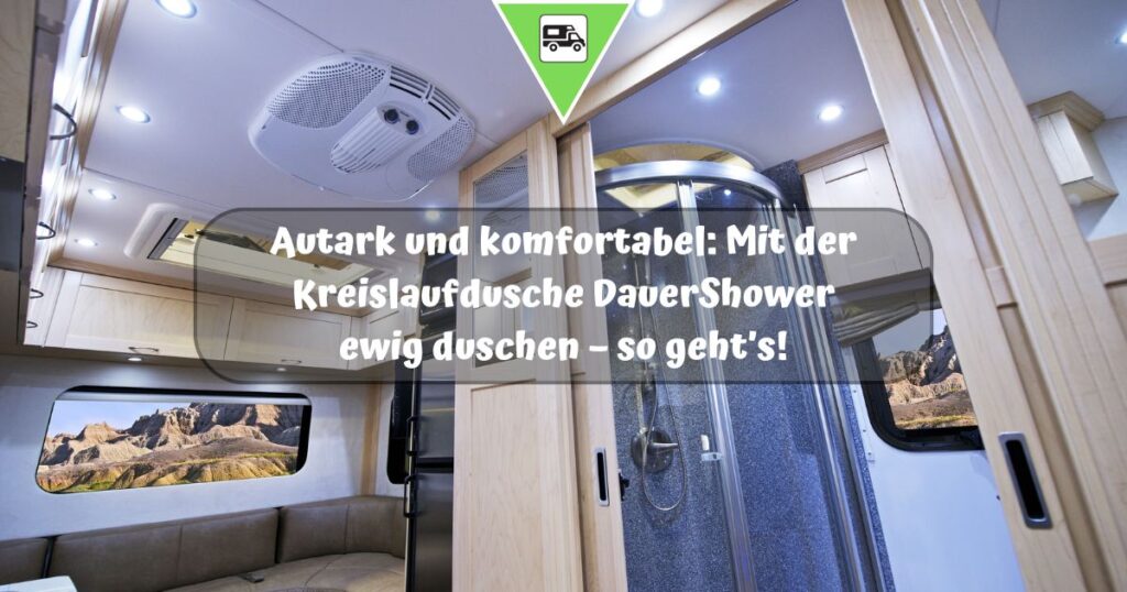 Mit der Kreislaufdusche DauerShower ewig duschen – so geht’s!